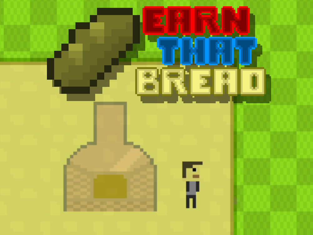 Earn That Bread by GlitchHub