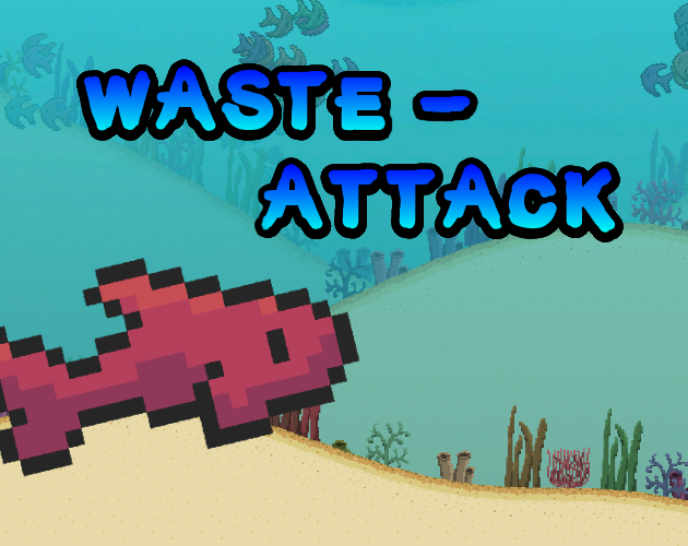 WasteAttack by DaveUnbelievable
