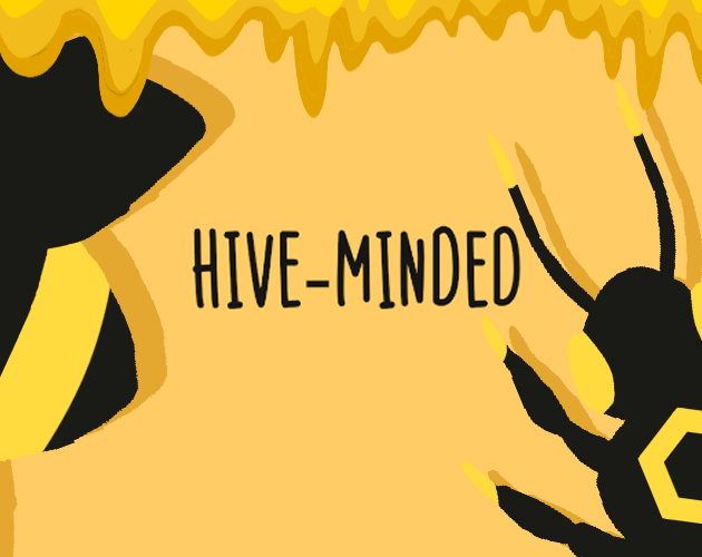 Hive-Minded by Trigonious, MattressD, KevinClarkeCS