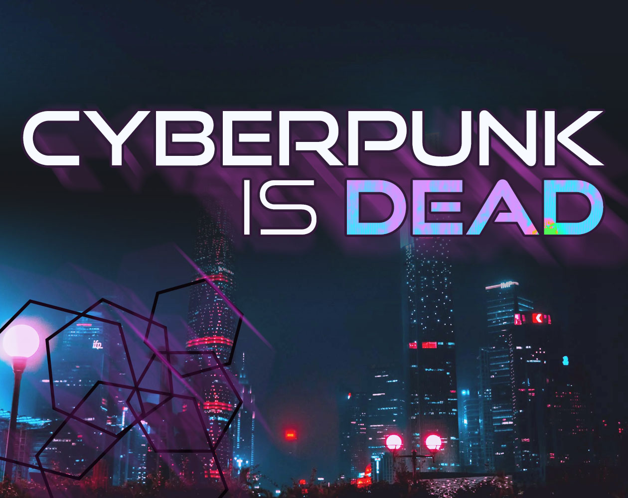 Cyberpunk is Dead [Forged in the Dark] by Petri Leinonen