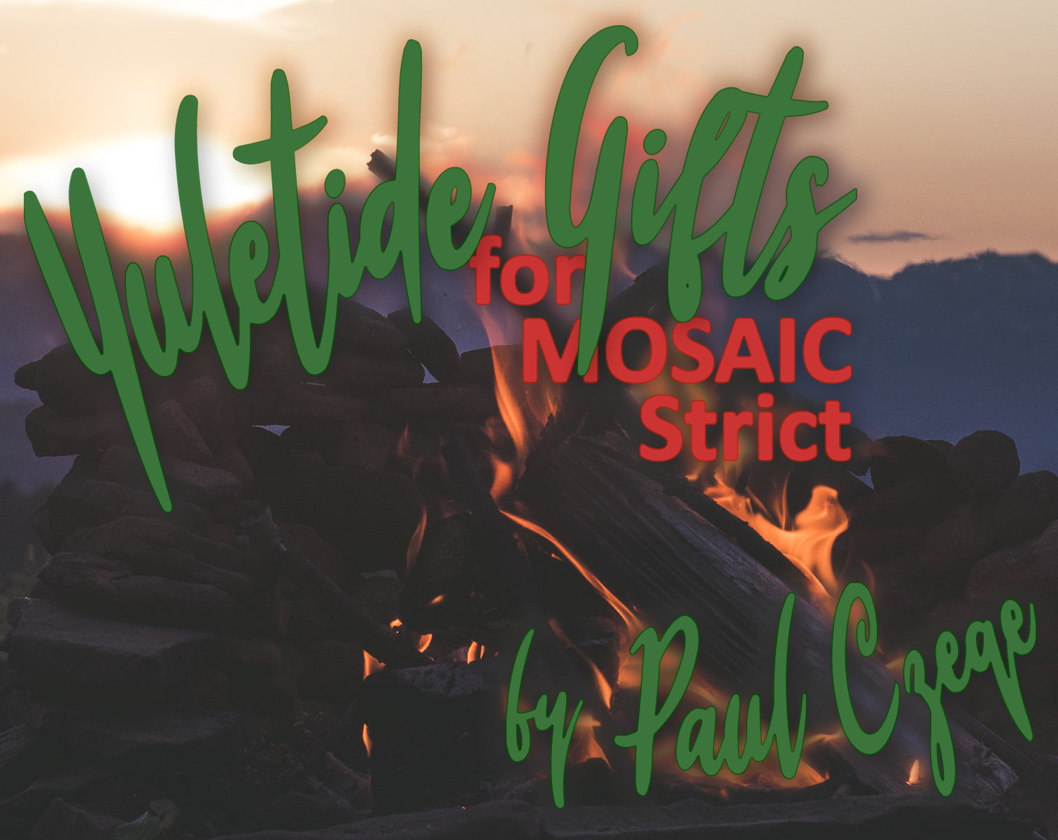 Yuletide Gifts for MOSAIC Strict by Paul Czege