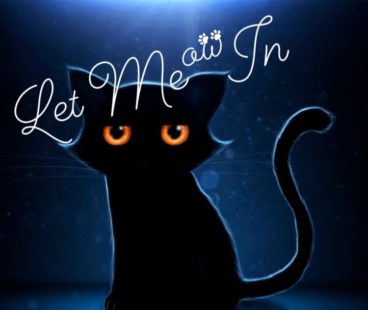 Let Meow In by Xwatynn