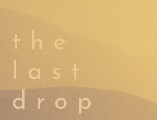 The Last Drop by lower third, mattiasa