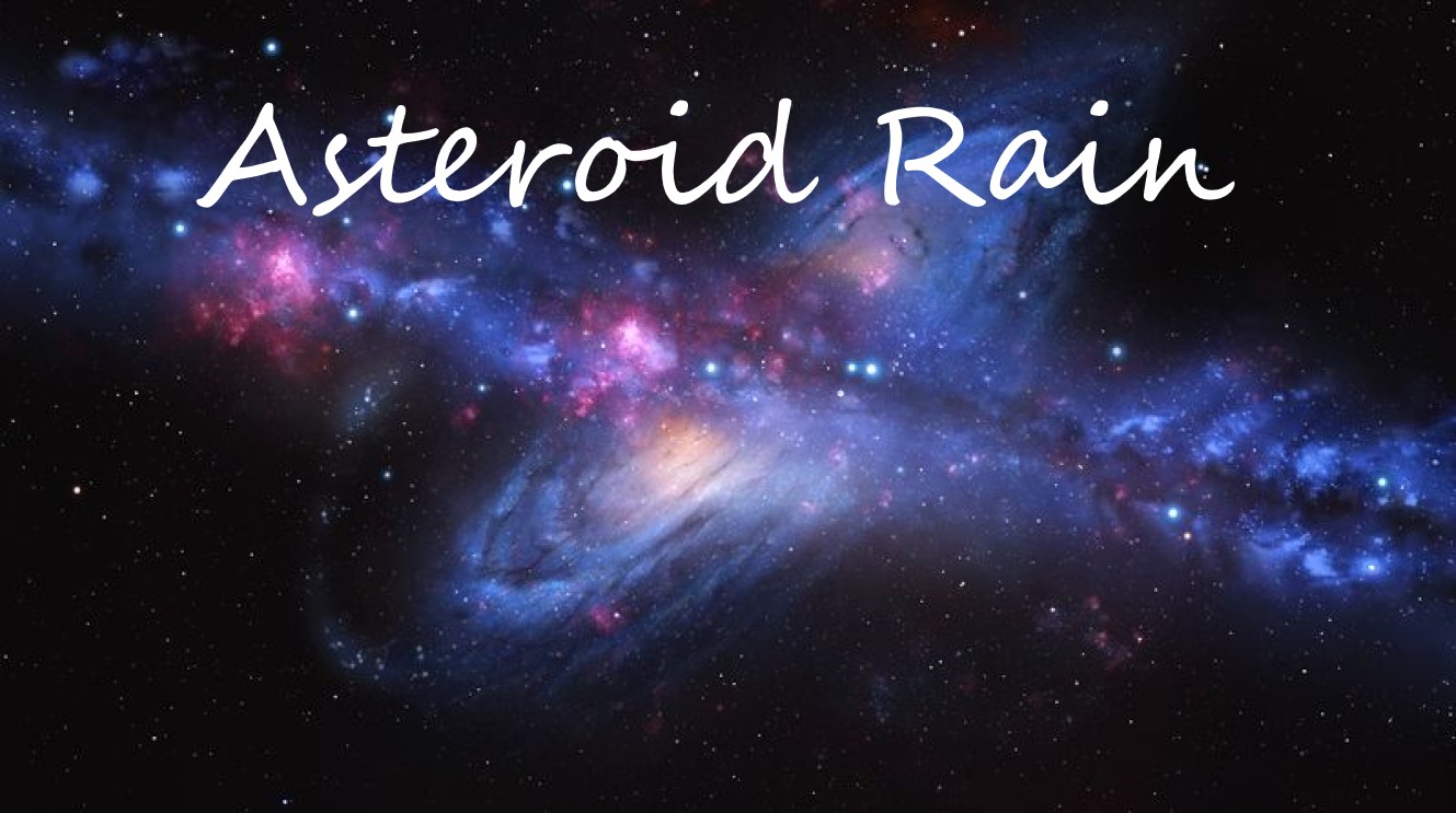 Asteroid Rain 2.1 - naprawianie błędów i nowe intro - Asteroid Rain by Koder