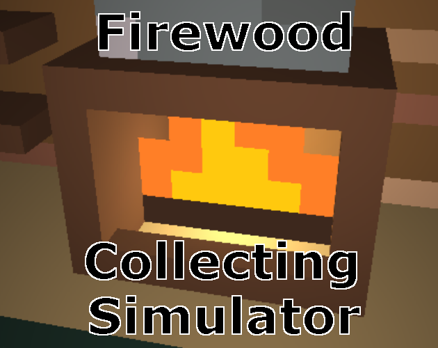 Firewood Collecting Simulator by Escapade Games