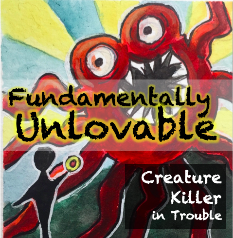 Fundamentally unlovable creature killer in trouble by radiantfracture