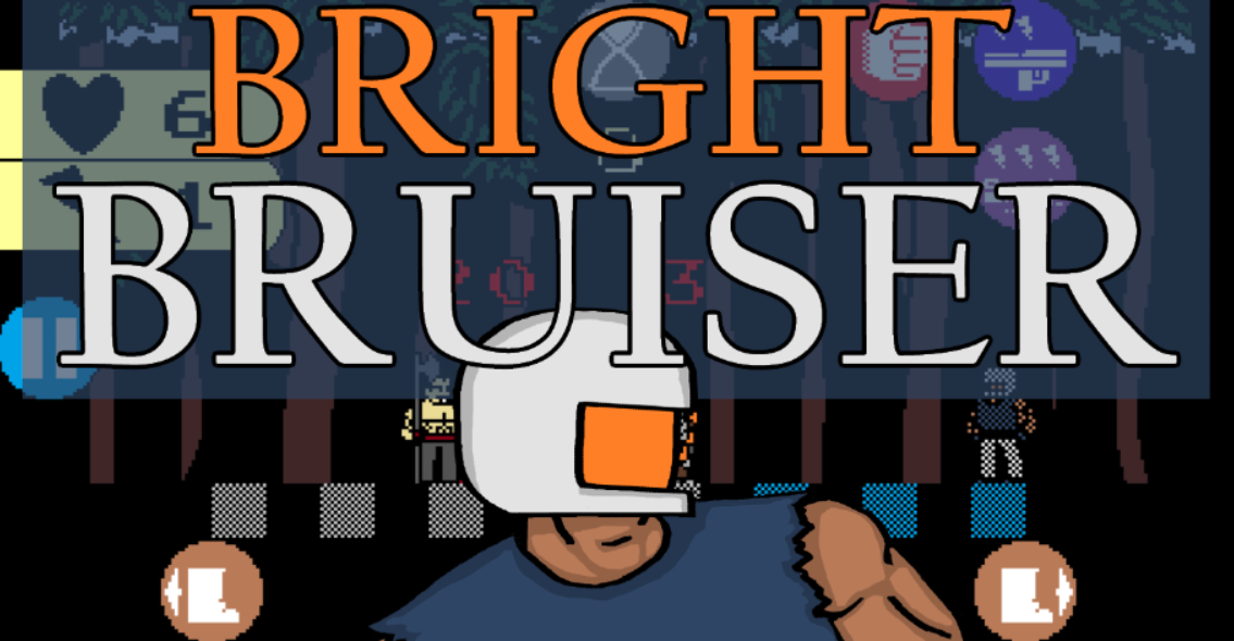 Bright Bruiser Demo (OLD, JANK, WHACK SAUSE- by BayRiserGames