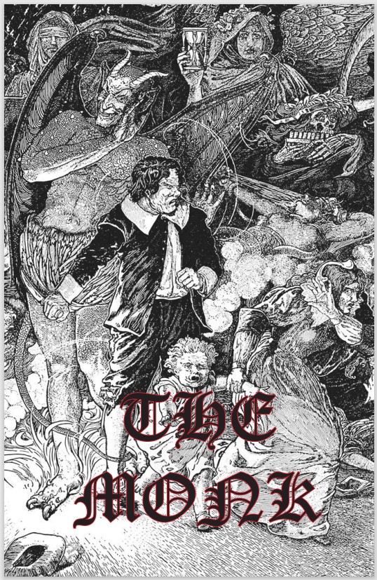 The Monk: An Irreverent Synopsis by Yesterweird