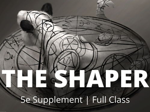The Shaper (5e class) by Colt Hack