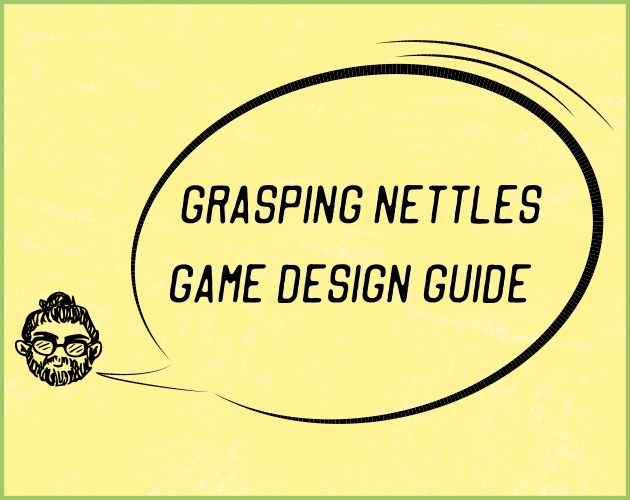 Grasping Nettles Game Design Guide by adambell