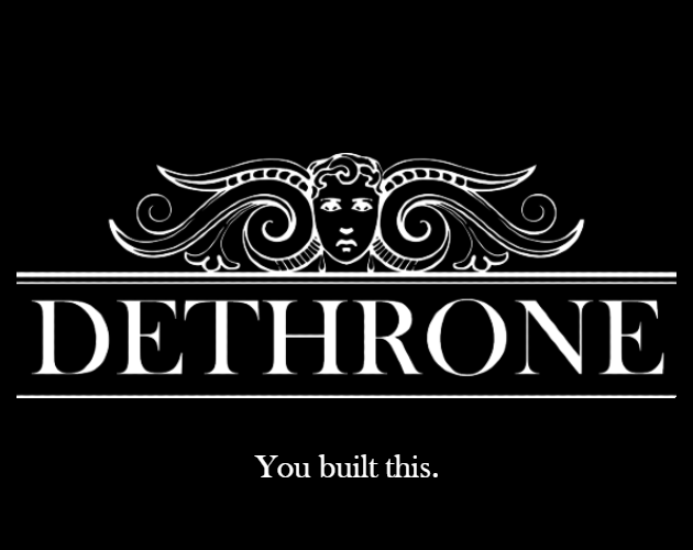 DETHRONE by scormond