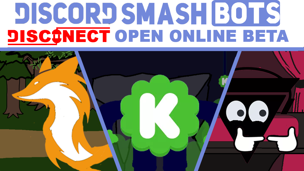 DISCORD SMASH BOTS: DISCONECT by FireKnight305