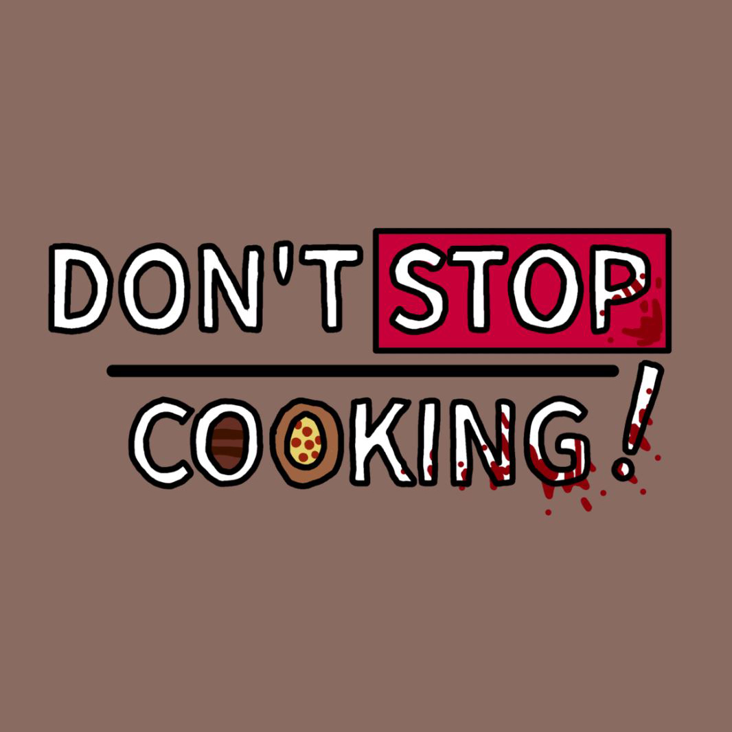 Don't Stop Cooking! by Knocktane, esperlihn, EOShadows