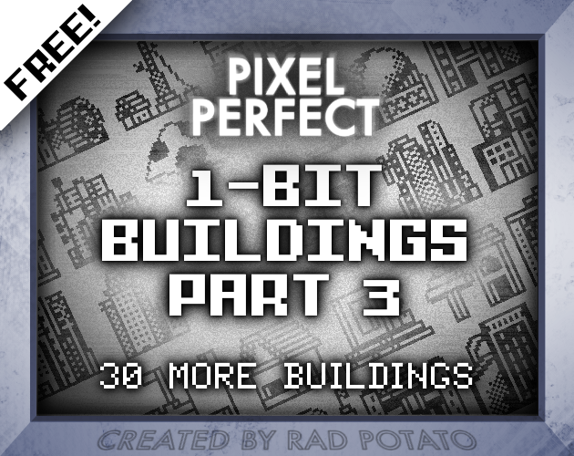 PIXEL PERFECT: 1-BIT BUIDLINGS PART 3 by Rad Potato