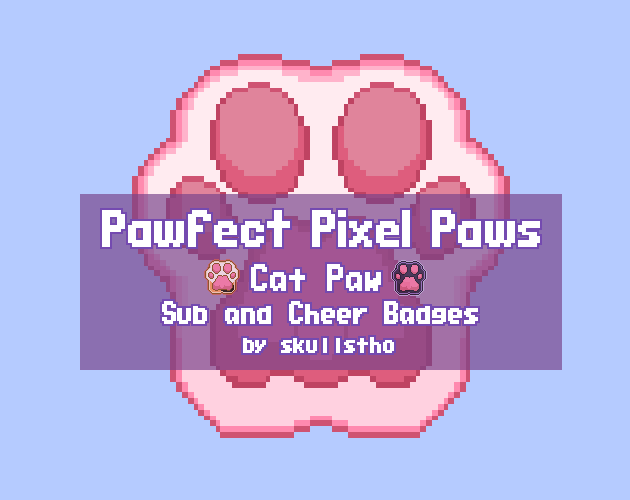 Pawfect Pixel Paws: Cat Paw Sub and Cheer Badges for Twitch by skullstho