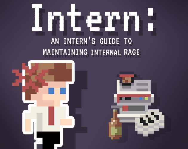Intern: An Intern's Guide to Maintaining Internal Rage by GingerNingerish