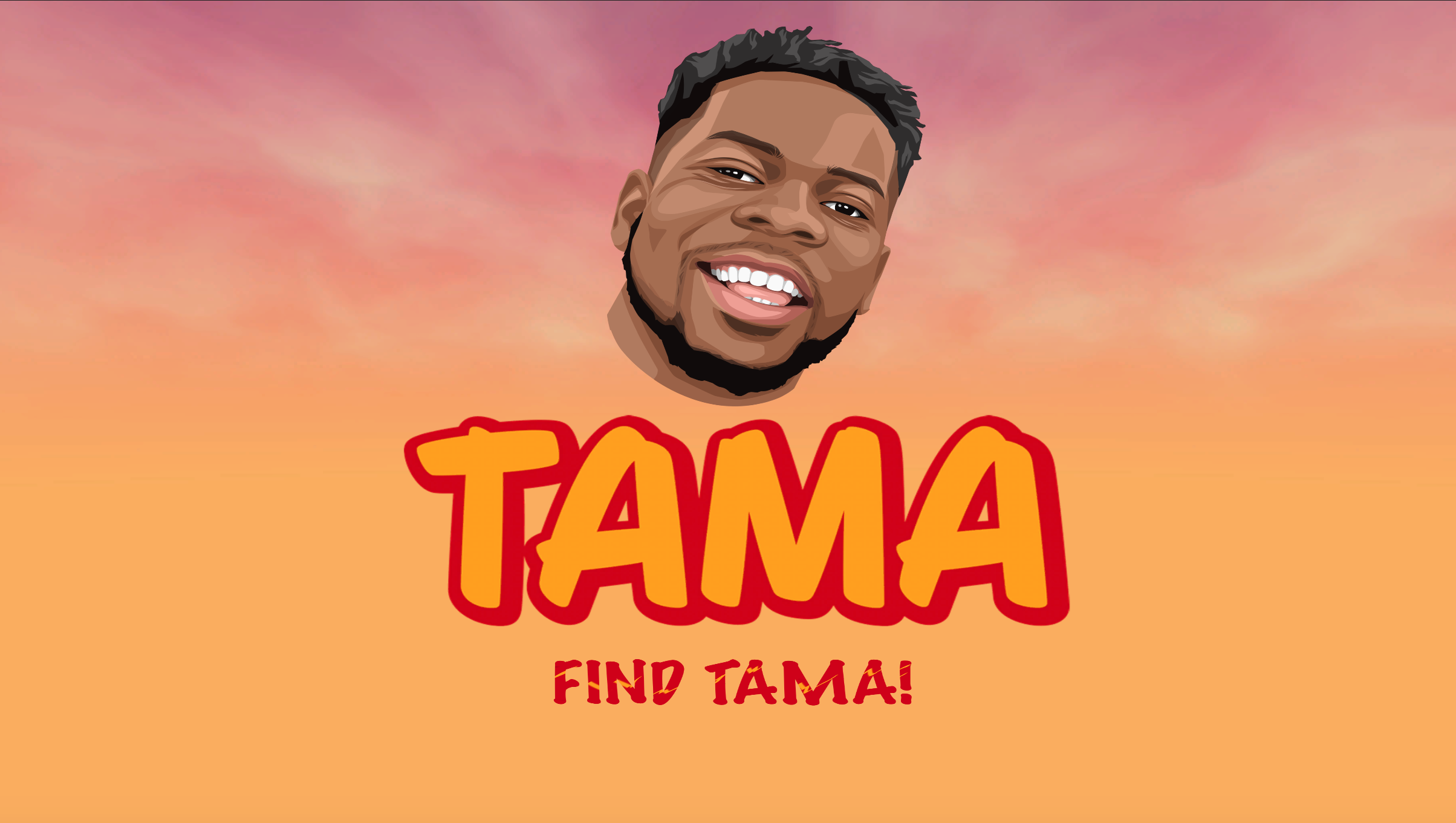 TAMA: Find Tama by uniquelytama