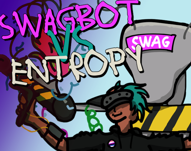 Swagbot Vs Entropy by Snek