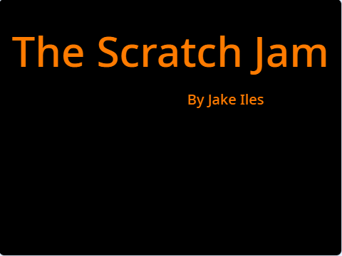 The Scratch Jam - Jake Iles by Jake A Iles