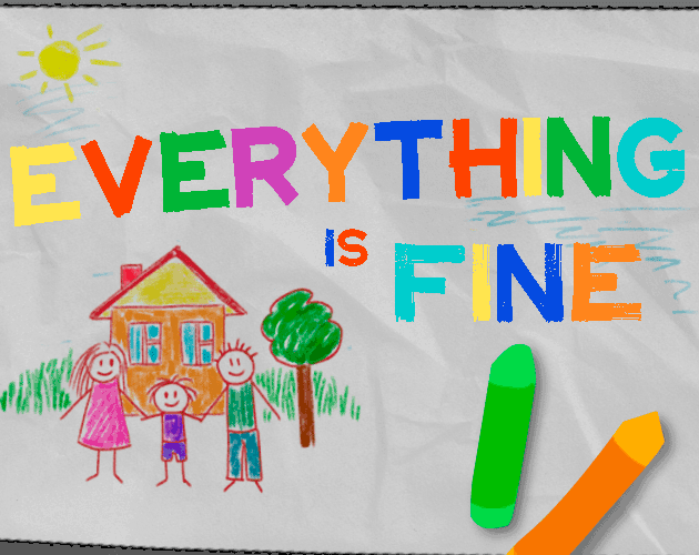 Everything is Fine by Dreamtale Games