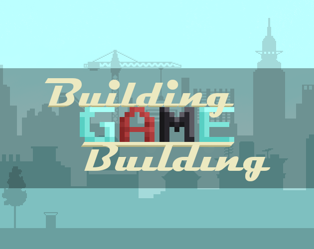 Building Game Building by boomo