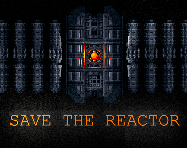 Save the Reactor! by Hypnohead, Asgaard42, Astrobionics