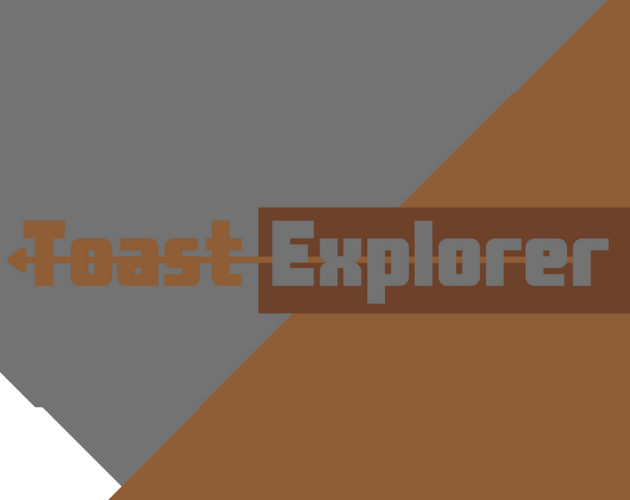 Toast Explorer by My-Games