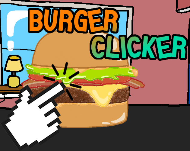 Burger Clicker by Pillow Sammich