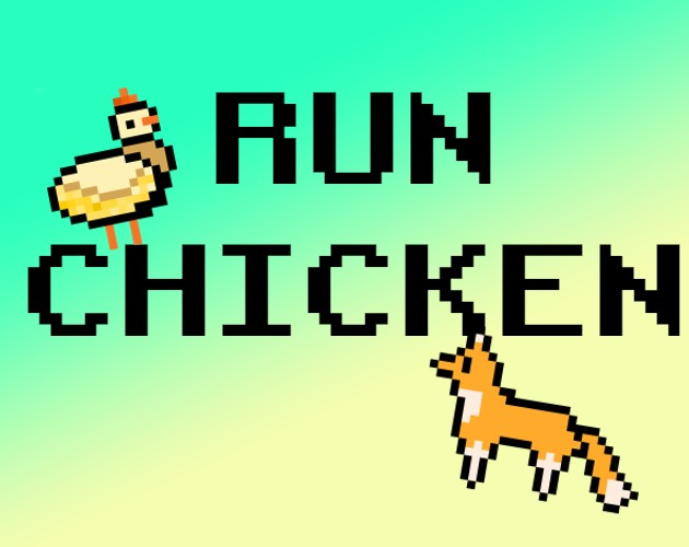 launch of Run Chicken - Run Chicken by Lady_phoenix