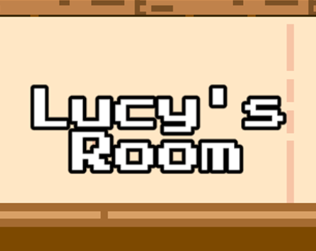 Lucy's Room by Luc Naril, PabloArderius, GadejuDev, Nyahb