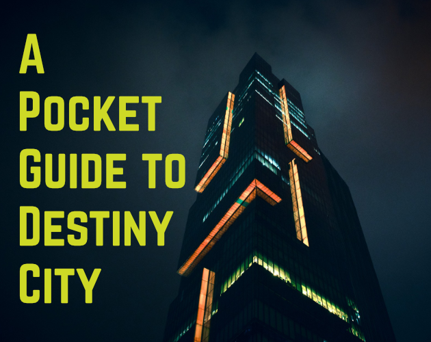 Pocket Guide to Destiny City by klintron