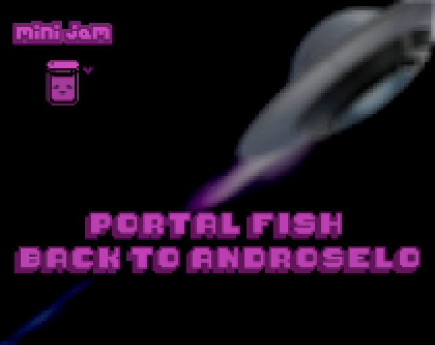 Portal Fish: Back to Androselo by ogulcantopsakal, selemeyelemeze ...
