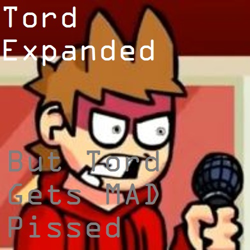 FNF: Tord Expanded but Tord gets MAD Pissed by Gutens