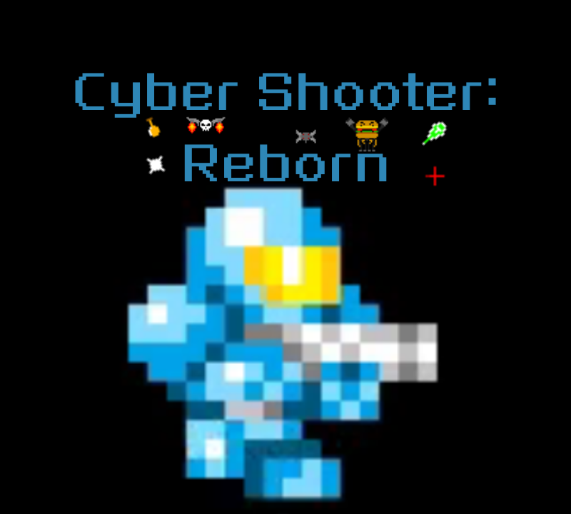 Cyber Shooter: Reborn Updated #2 - Cyber Shooter: Reborn by SchoolDeveloper