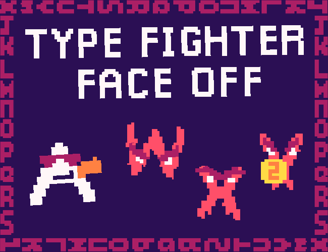 Type Fighter Face Off by Daniel Buckley