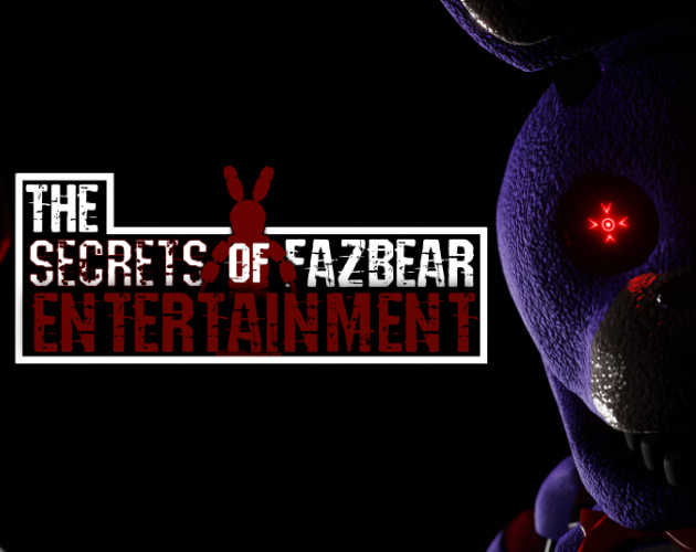 The Secrets of Fazbear Entertainment by GamaRyan47