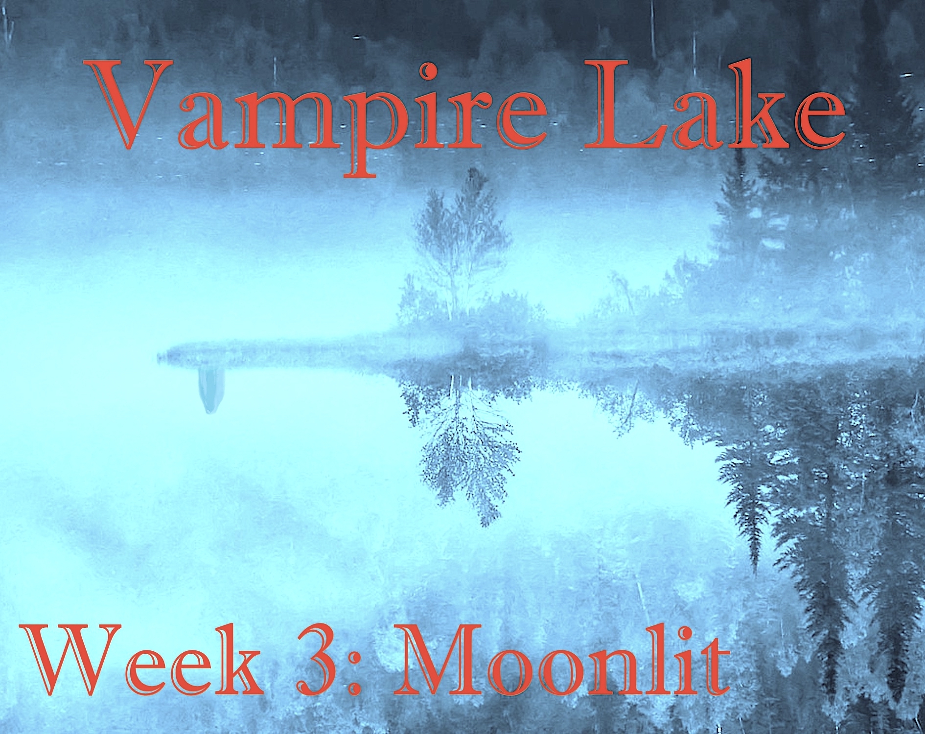 Vampire Lake - Week 3: Moonlit by Mitchell Daily