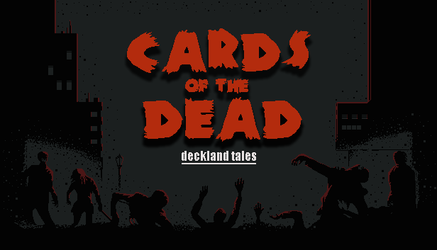 Cards of the Dead - Prologue of zombie card game by Boomfire Games