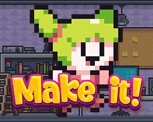 Make it! by DeJeisenberg by DeJeisenberg