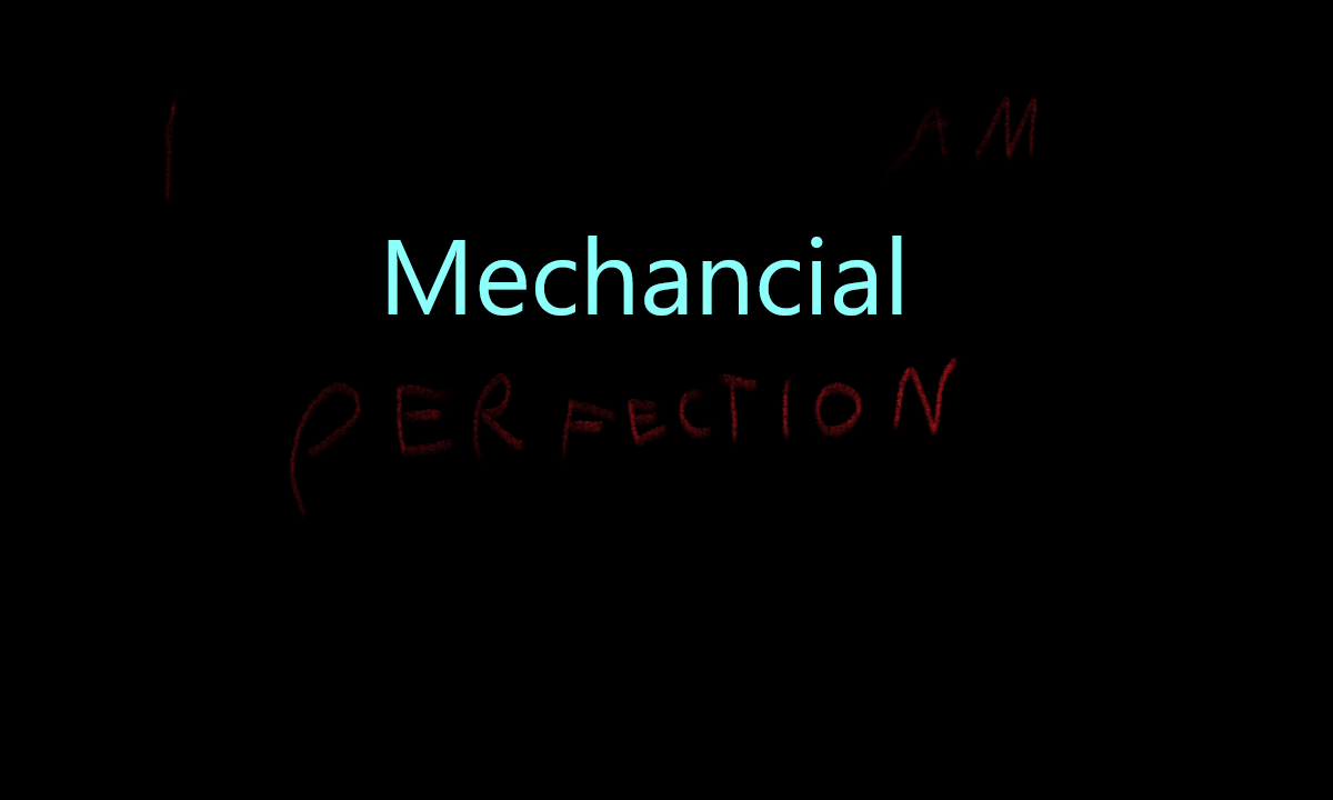 Mechanical Perfection (Beta/Demo) by onffline
