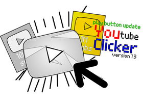 Youtube clicker The play button update by RaduDev