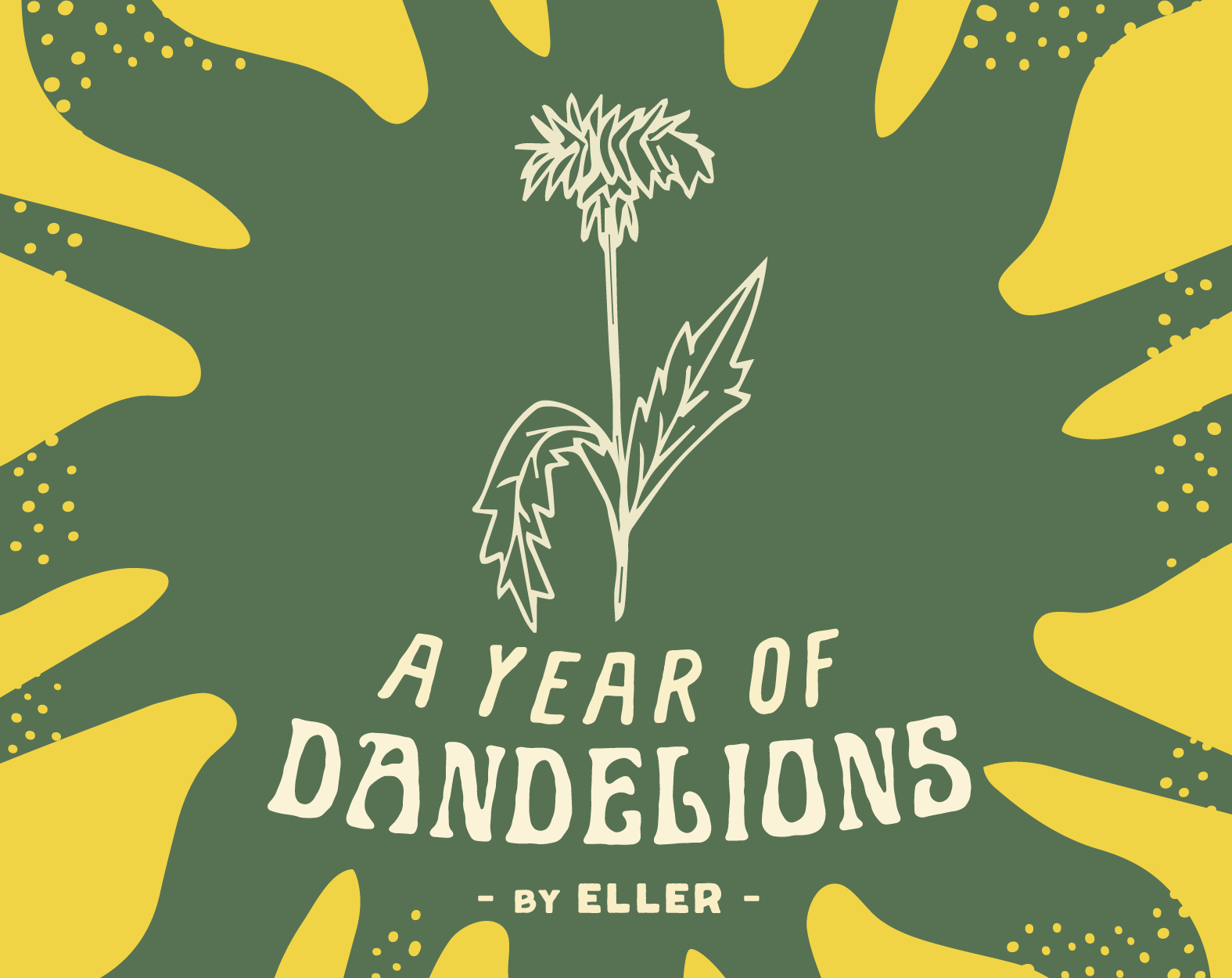 A Year of Dandelions by ell0