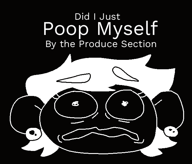 Did I Just Poop Myself by the Produce Section (Ludum Dare 50) by zagawee
