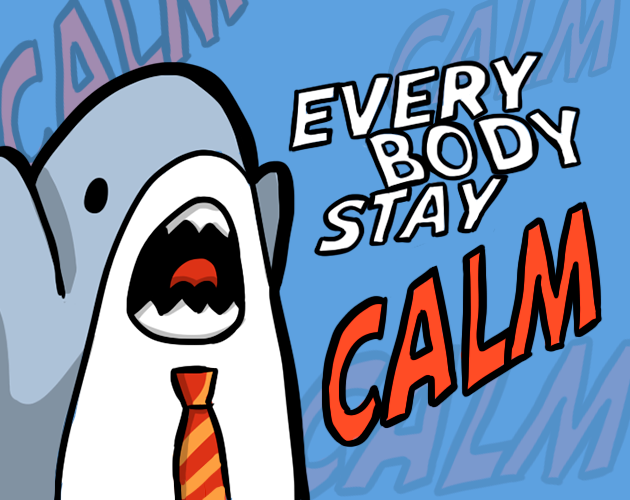 Everybody stay calm! by Mostel, zelvr