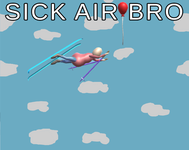 Sick Air Bro - LD50 by Joymagine's Prototypes v0