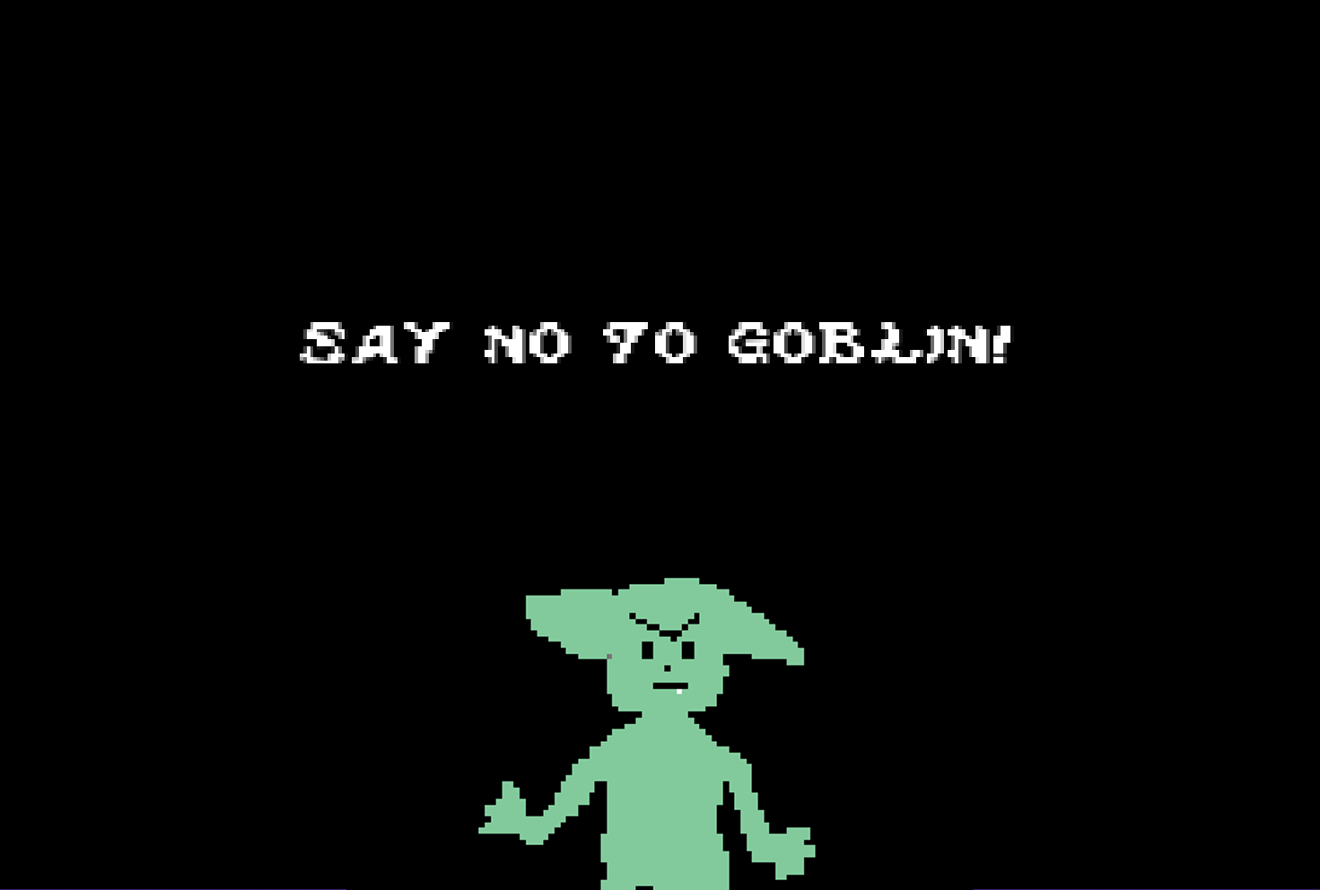 Say No To Goblin! by Jackalopey🐇