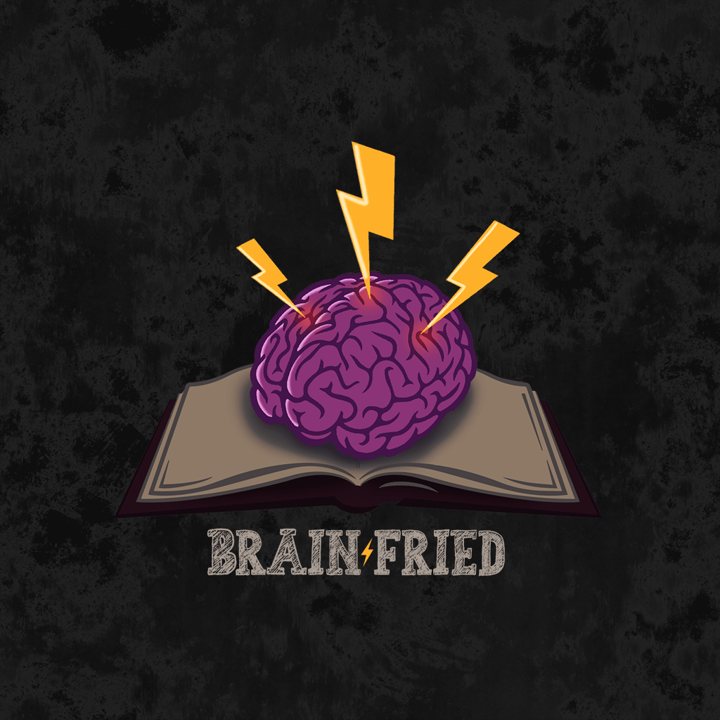 BrainFried by Rose_18, GaumondA