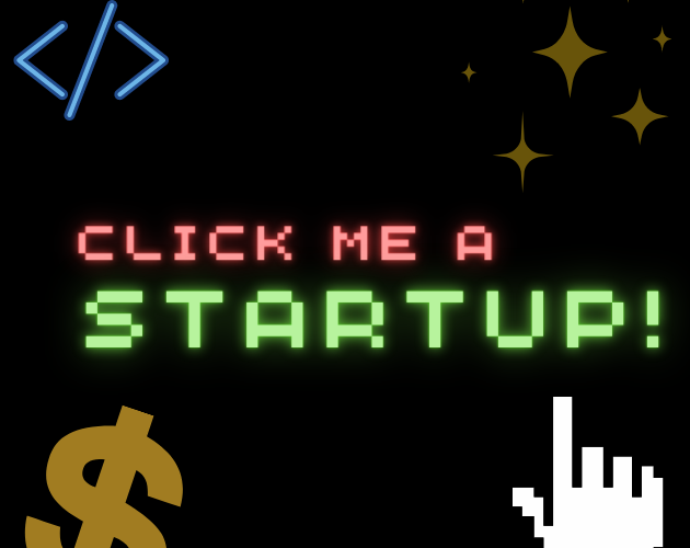 Click Me a Startup! by Praveen Kumar A.X.