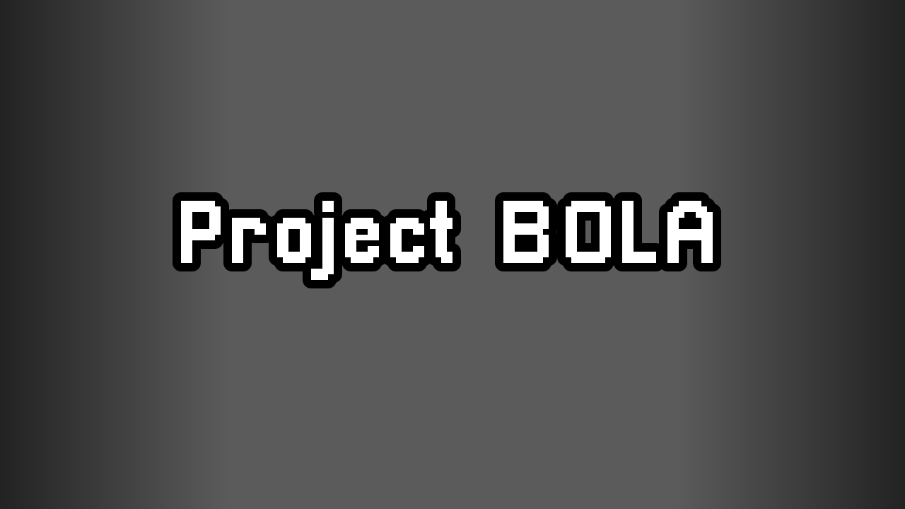 Project BOLA by Fafale