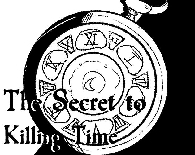 The Secret to Killing Time by NUU-Pro